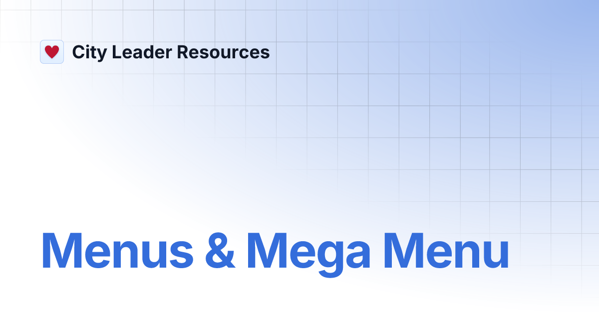 Menus & Mega Menu | City Leader Resources