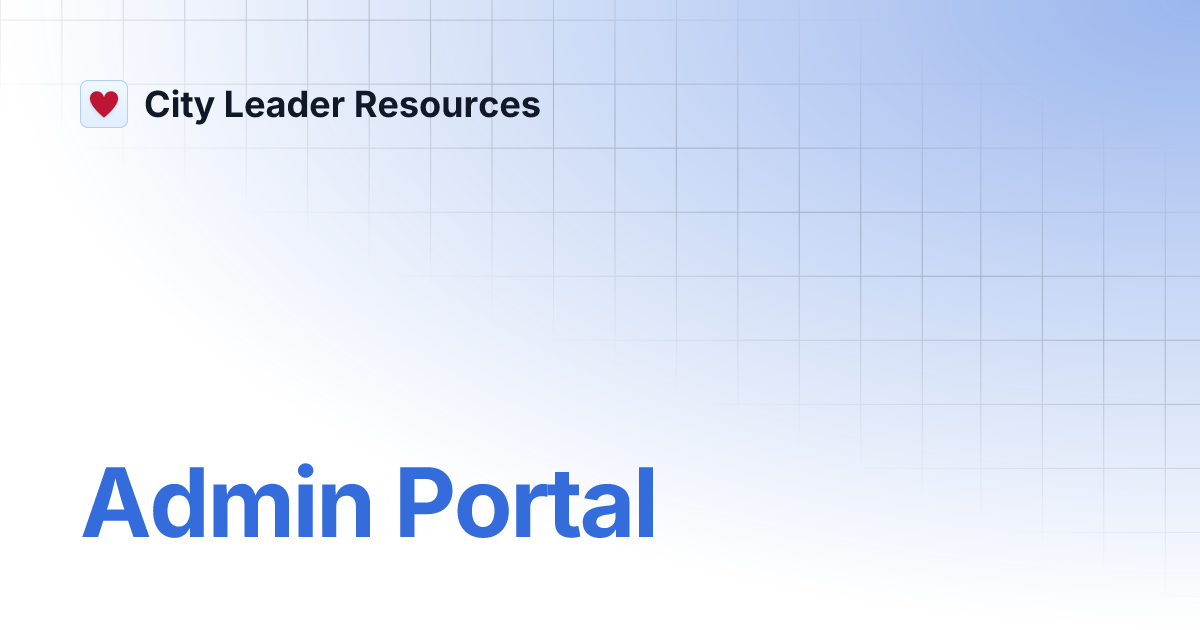 Admin Portal | City Leader Resources